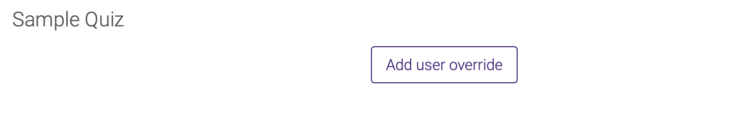 Moodle: Activities & Resources: Quiz User Override Settings - GROK ...